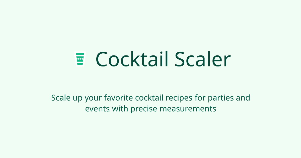 Cocktail Scaler